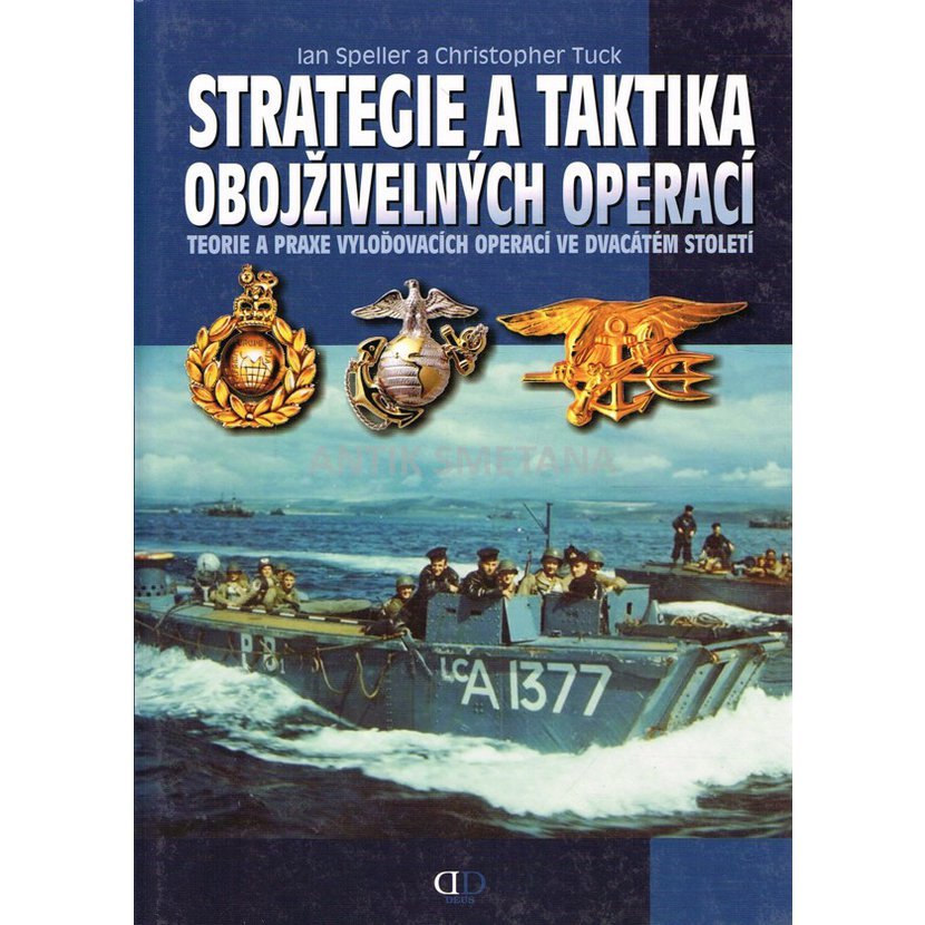Ian Speller a Christopher Tuck - Strategie a taktika obojživelných ...