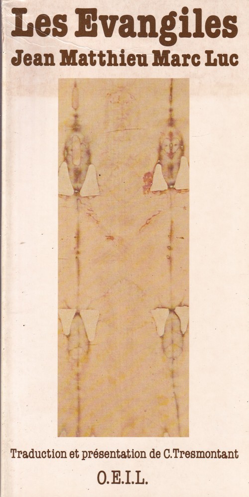 Les Evangiles - Jean Matthieu Marc Luc