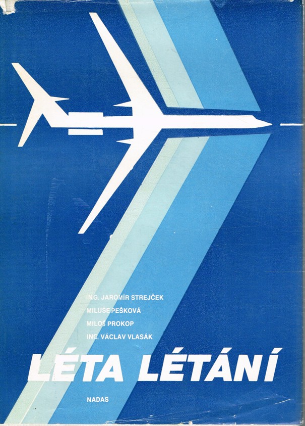 Jaromír Strejček a col. - Léta létání