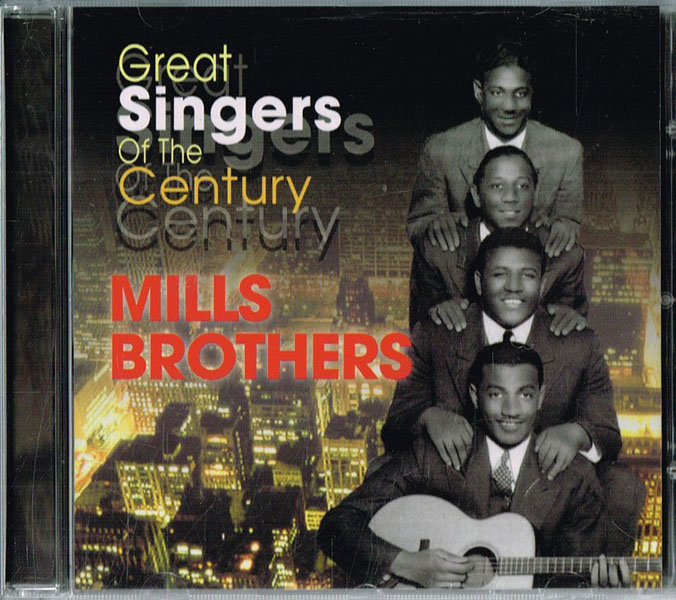 CD - Mills Brothers - Great Singers of the Century