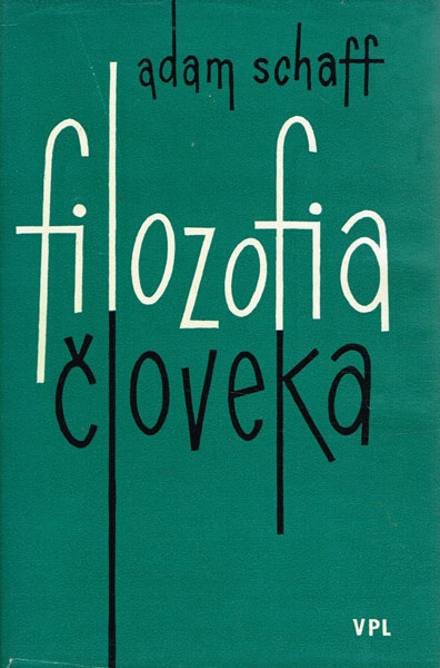Adam Schaff - Filozofia človeka