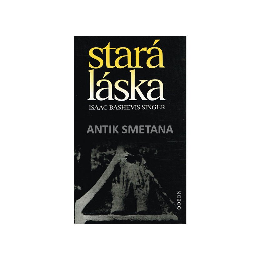 Isaac Bashevis Singer - Stará láska