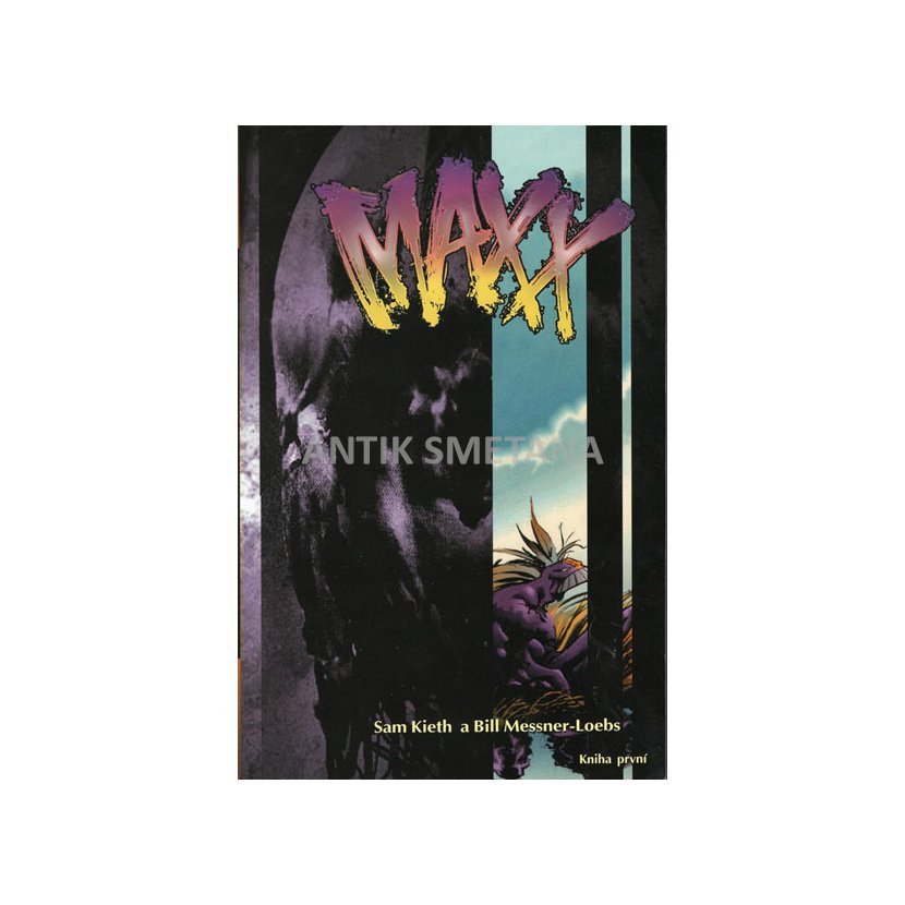 Sam Keith a Bill Messner-Loebs - Maxx - Kniha první