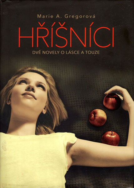 Marie A. Gregorová - Hříšníci - Dvě novely o lásce a touze