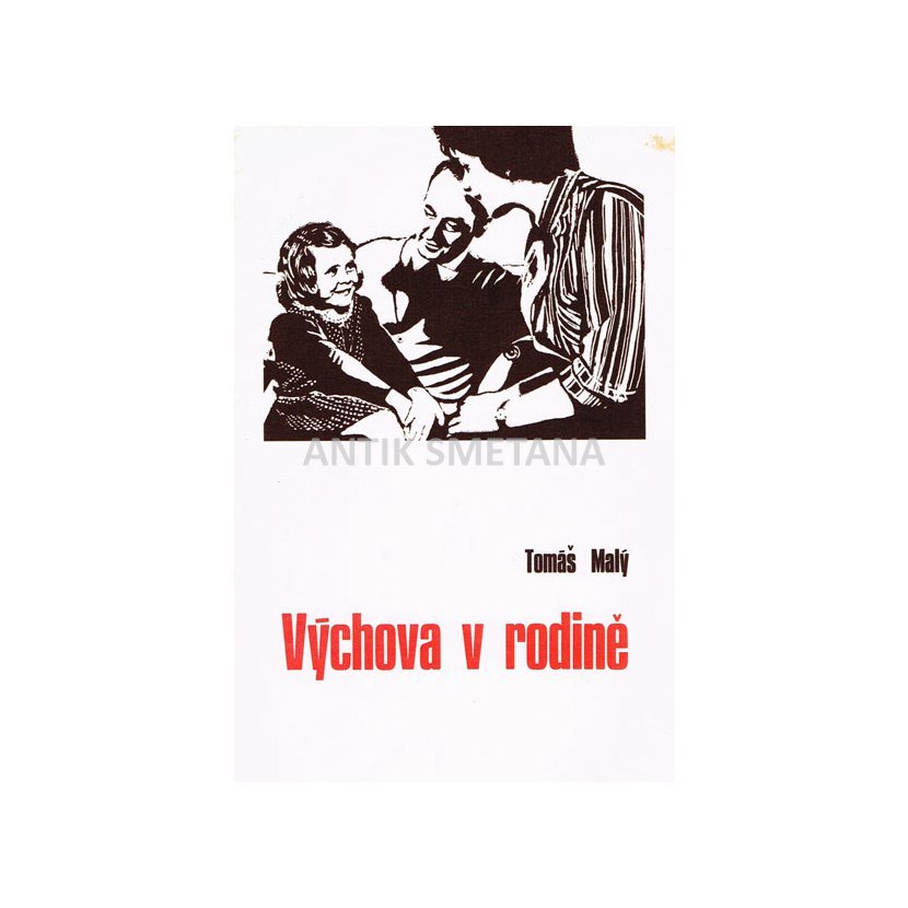 Tomáš Malý - Výchova v rodině